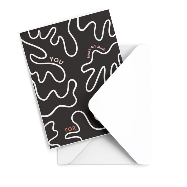 You Make My Mind Go Crazy Greeting Card